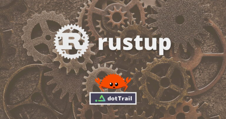 Rust | rustup で Rust をバージョンアップする - dotTrail